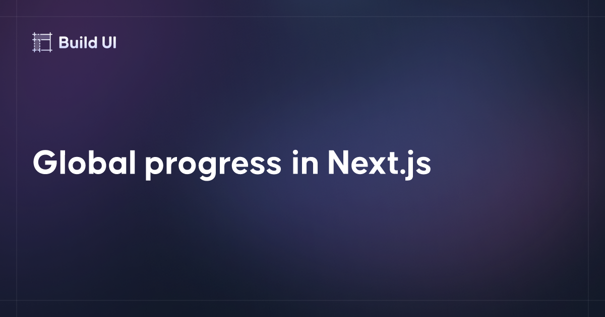 Global progress in Next.js